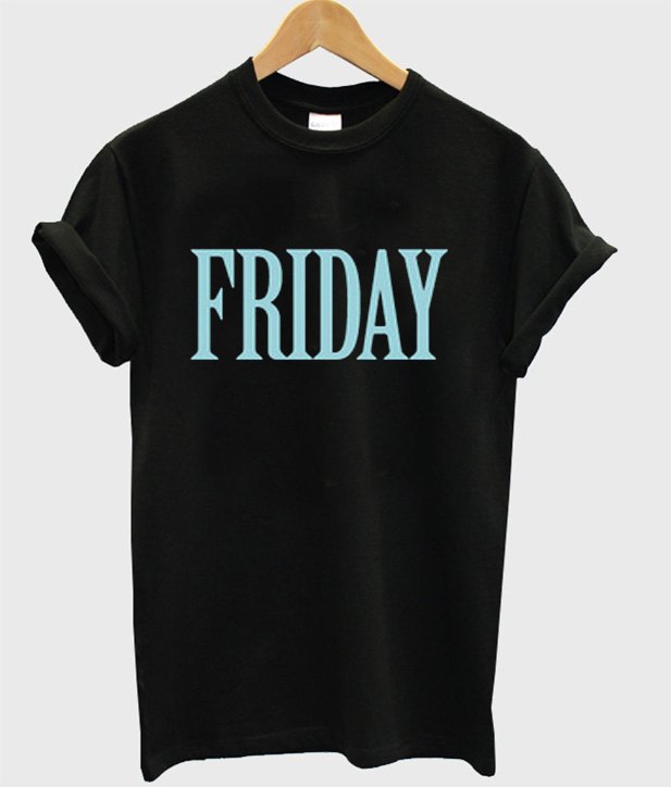 Friday T-Shirt